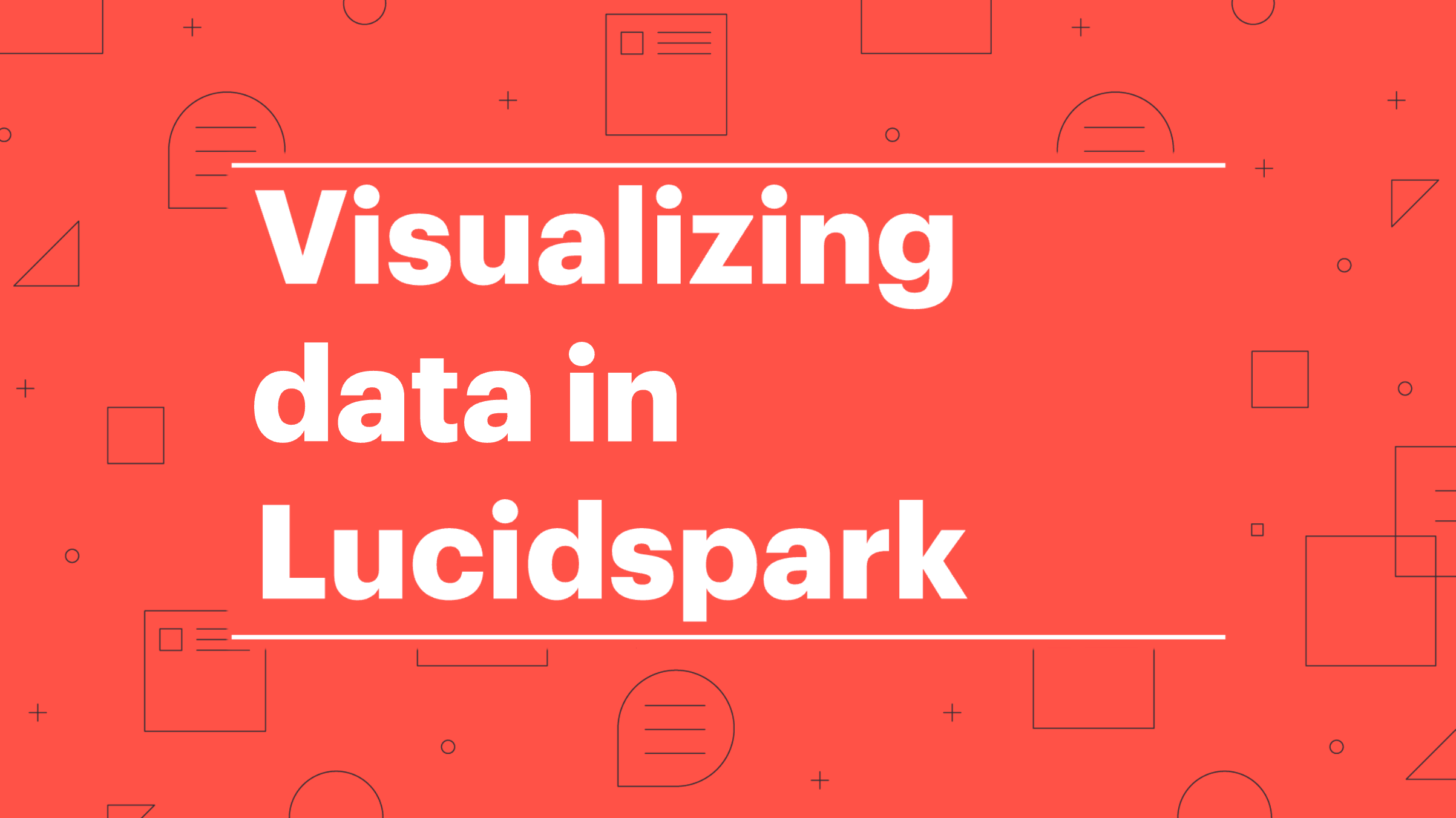 Visualizing data in Lucidspark Visualizing data in Lucidspark