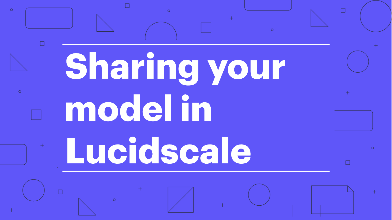 Sharing your model in Lucidscale