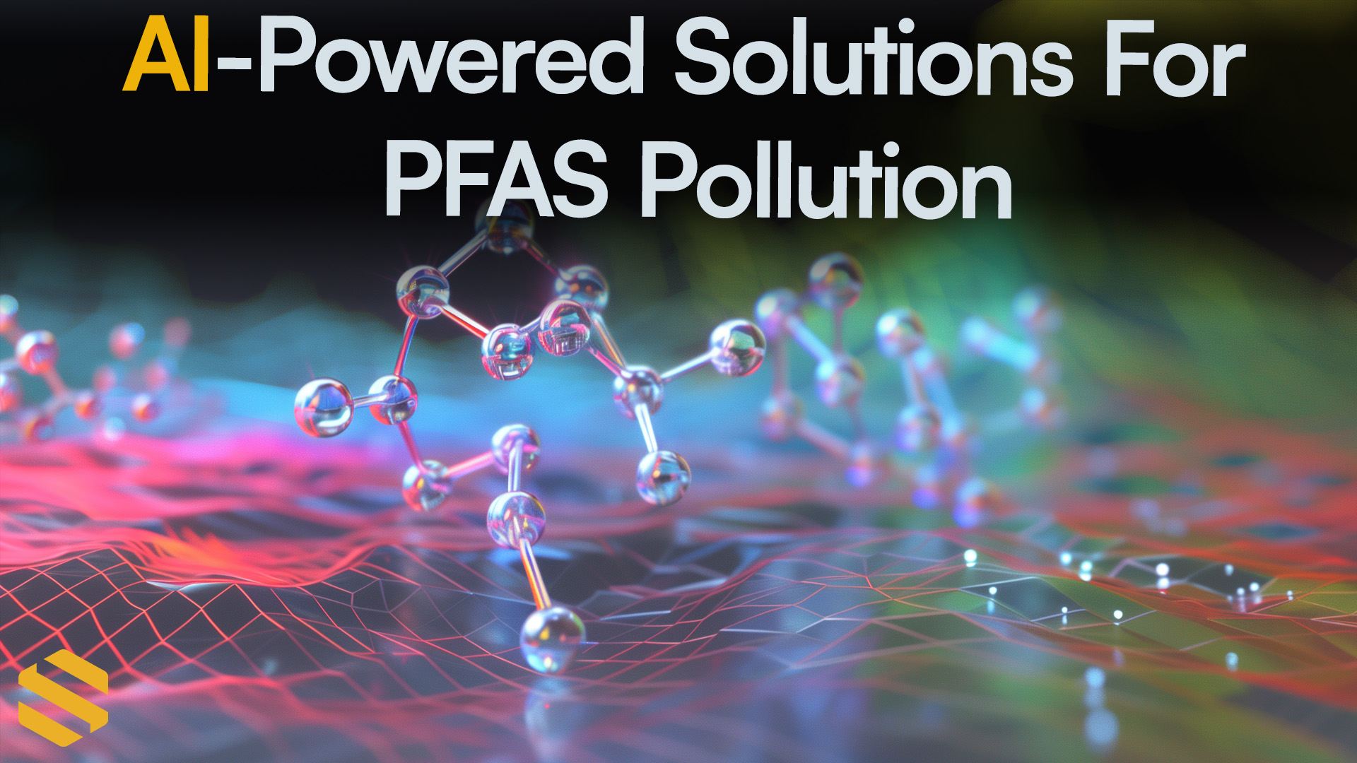 Breaking Down PFAS With AI | SandboxAQ