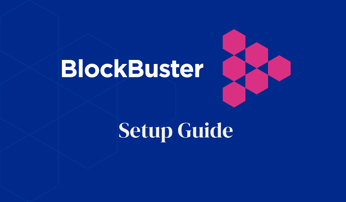 BlockBuster Setup Guide