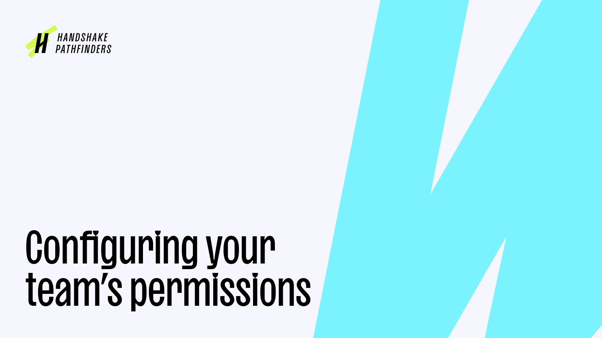 Configuring Your Team s Permissions Configuring Your Team s Permissions