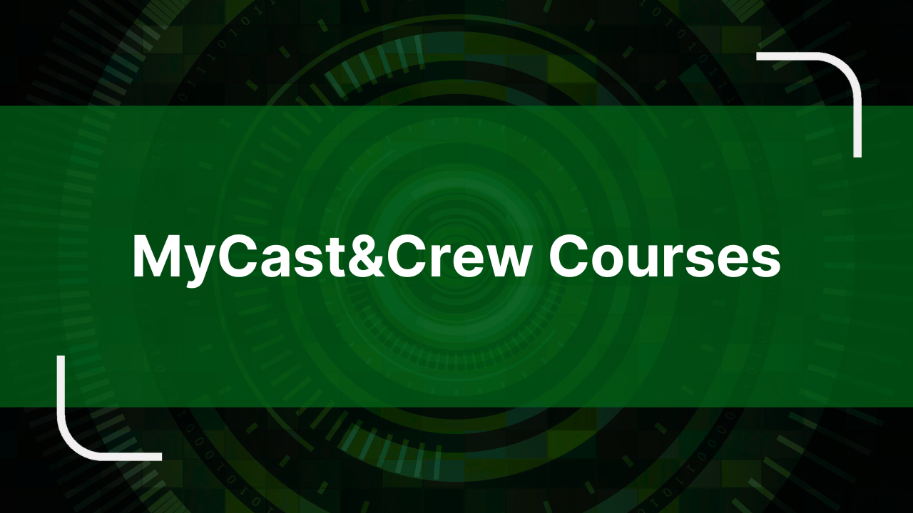 MyCast&Crew Courses