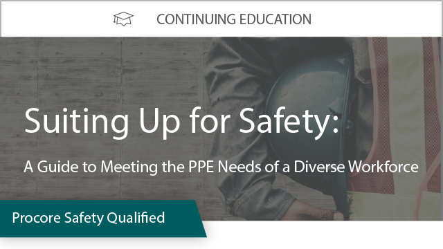 Suiting Up for Safety -- Procore Safety Qualified