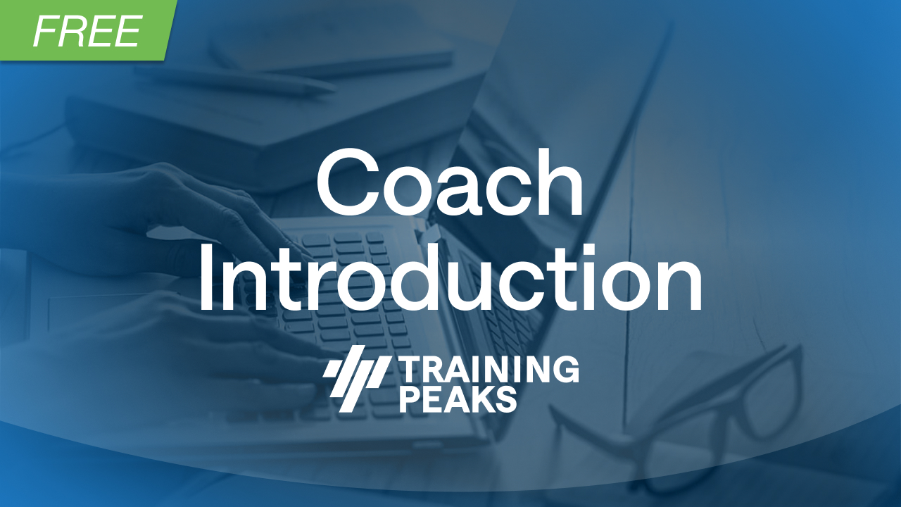 TrainingPeaks Coach Introduction Course