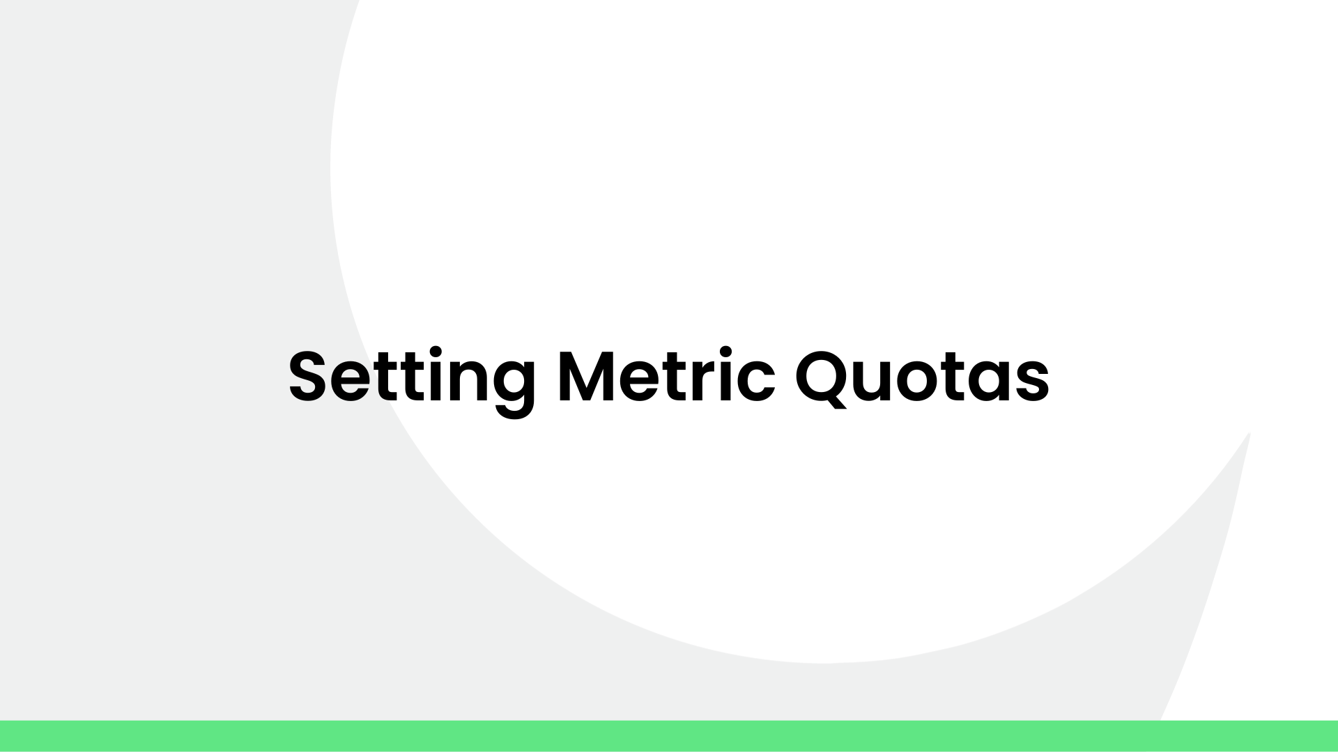Setting Metric Quotas
