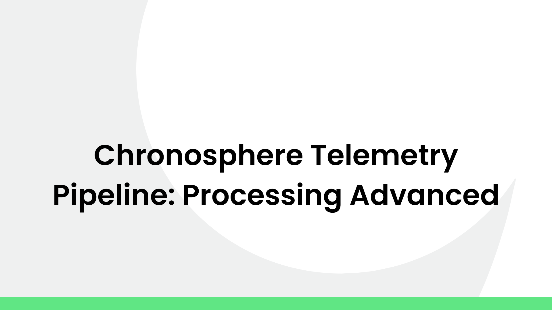 Chronosphere Telemetry Pipeline: Processing Advanced
