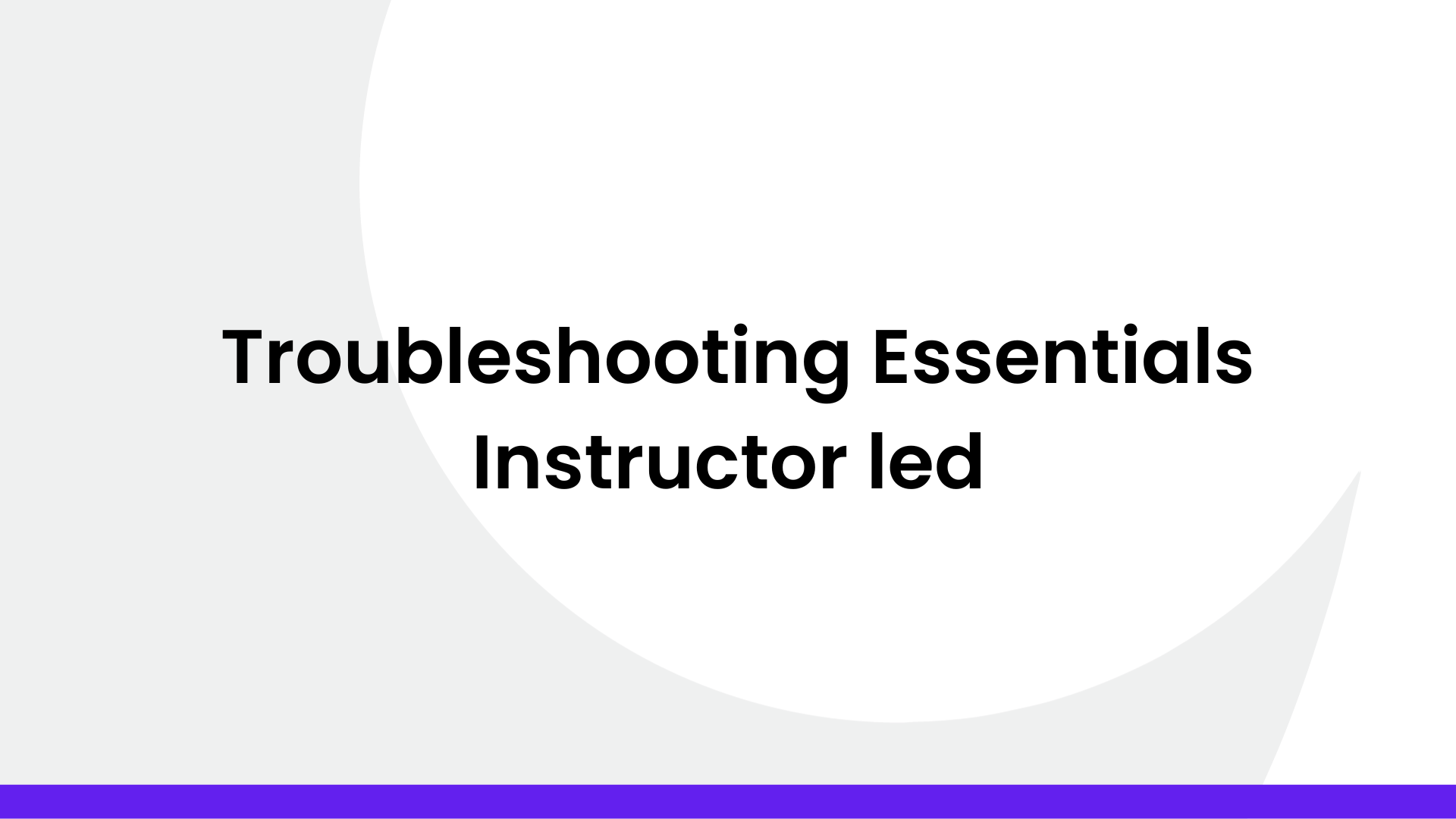 Troubleshooting Essentials