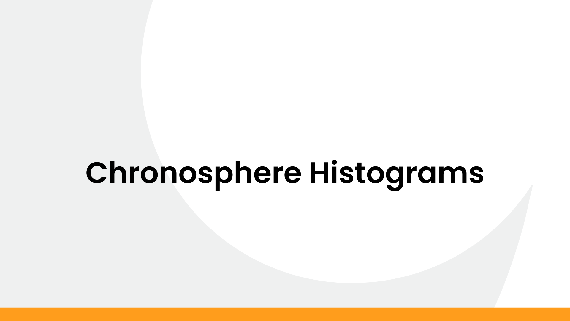 Chronosphere Histograms