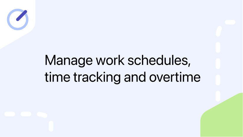Manage work schedules, time tracking, and overtime