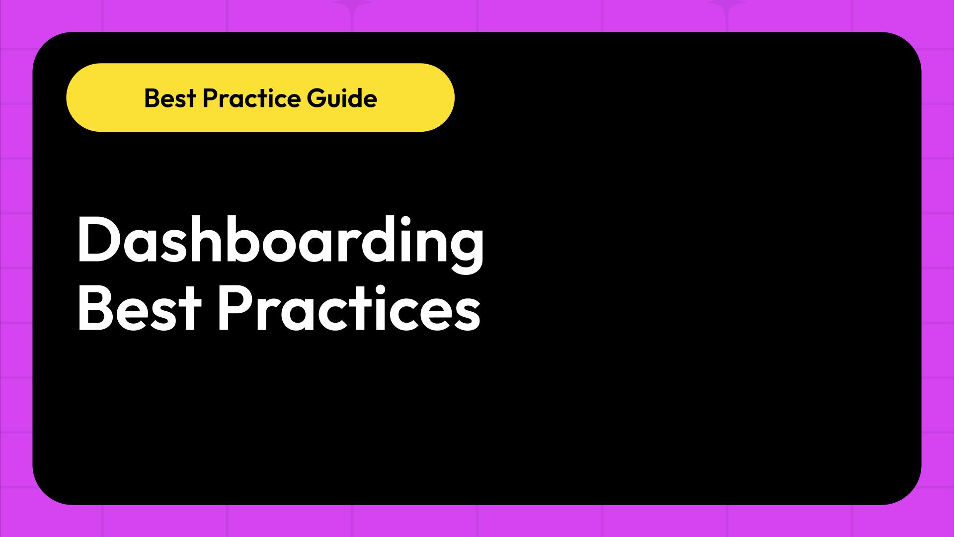 Dashboarding Best Practices