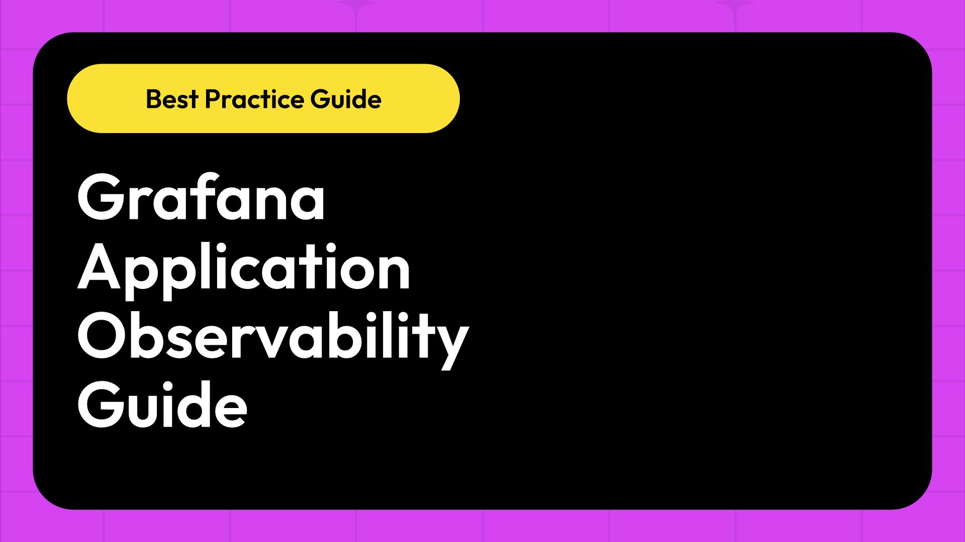 Grafana Application Observability Guide