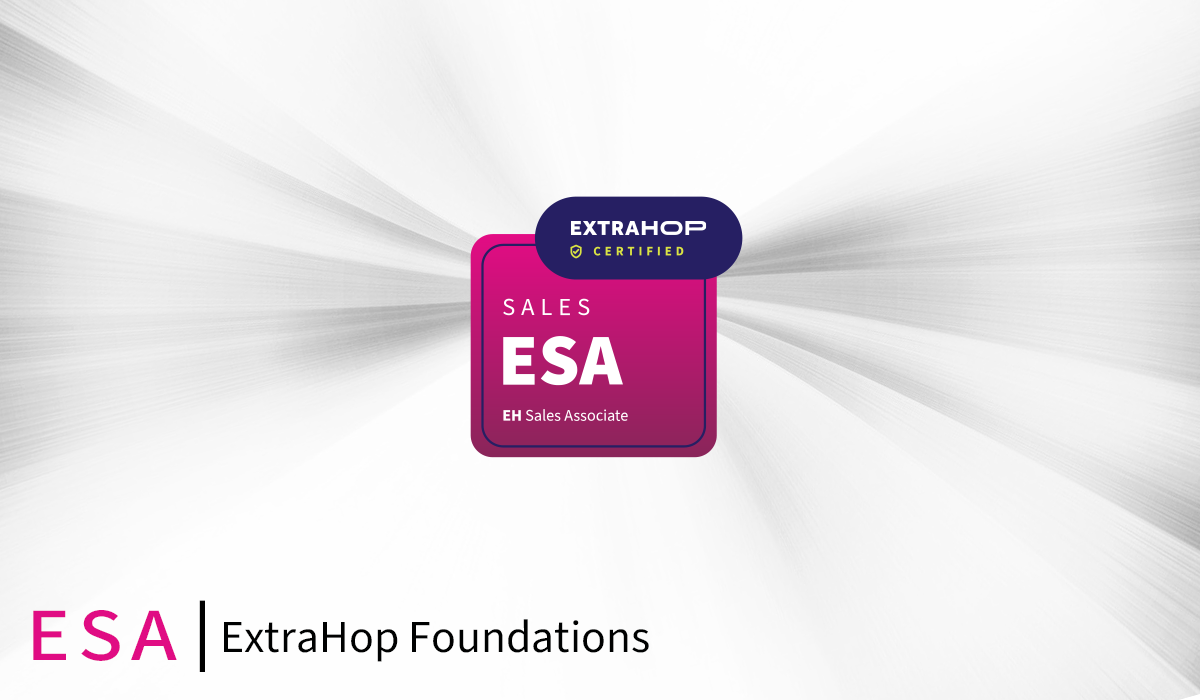 ESA | ExtraHop Foundations