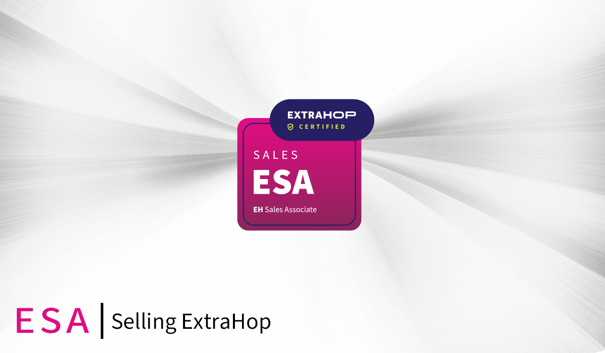 ESA | Selling ExtraHop