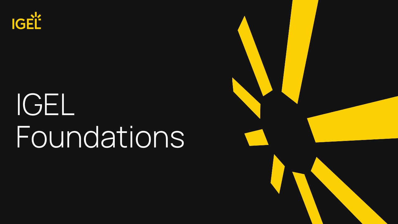 IGEL Foundations