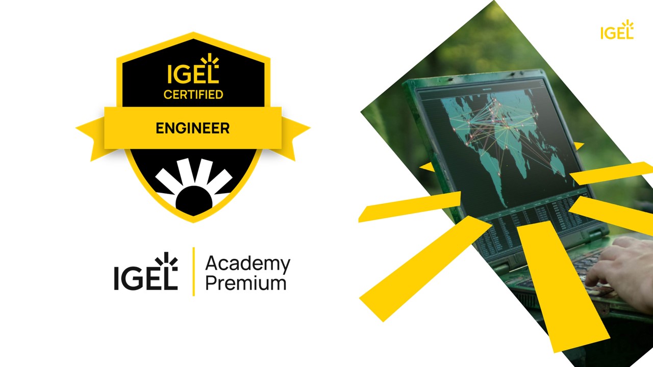 [ICE] IGEL Certified Engineer