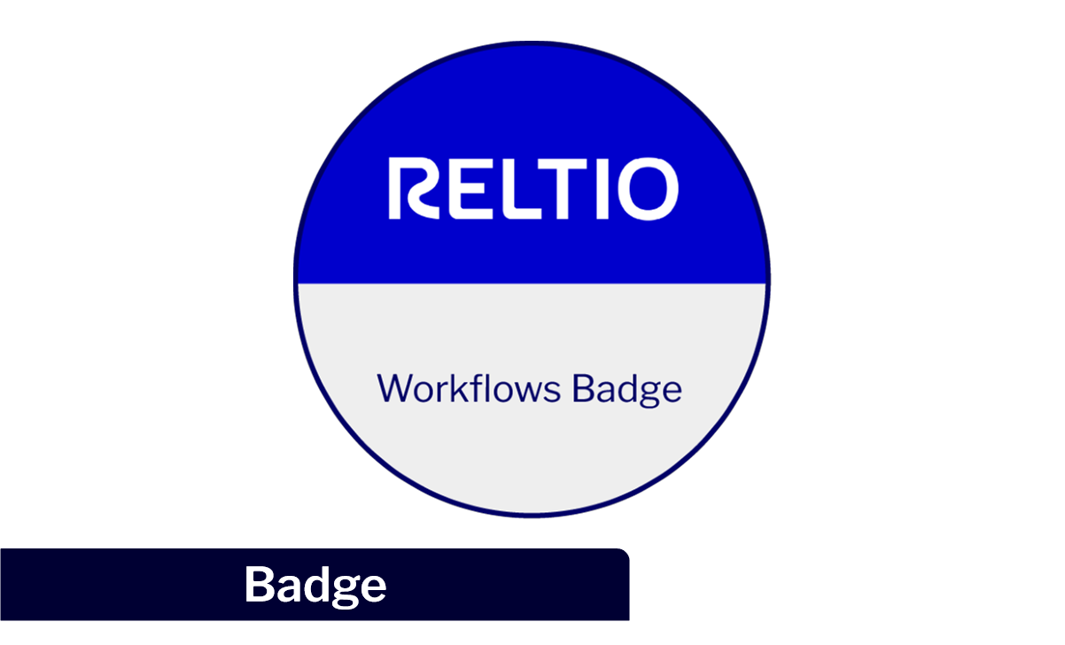 Claim Your Reltio Workflows Badge!