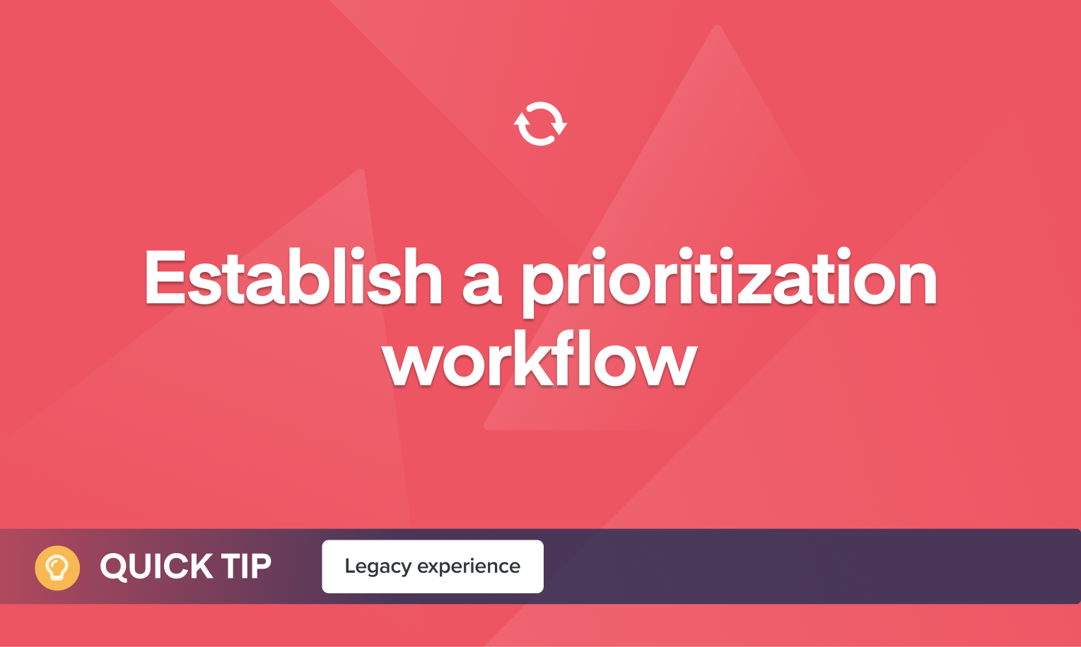 Establish a prioritization workflow