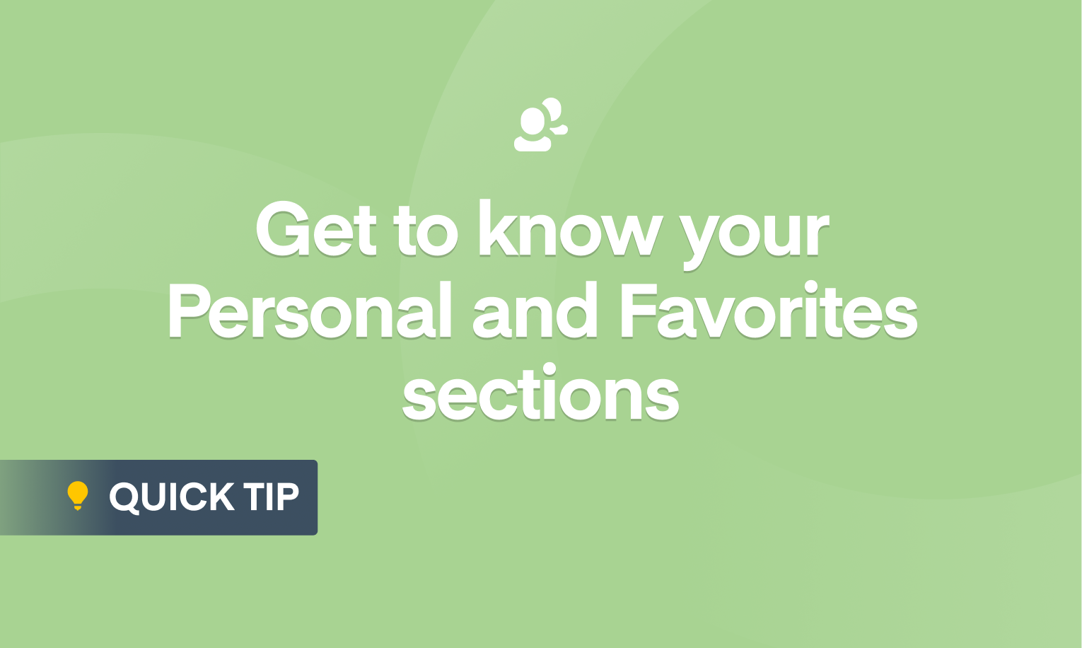 Get To Know Your Personal And Favorites Sections get-to-know-your-personal-and-favorites-sections