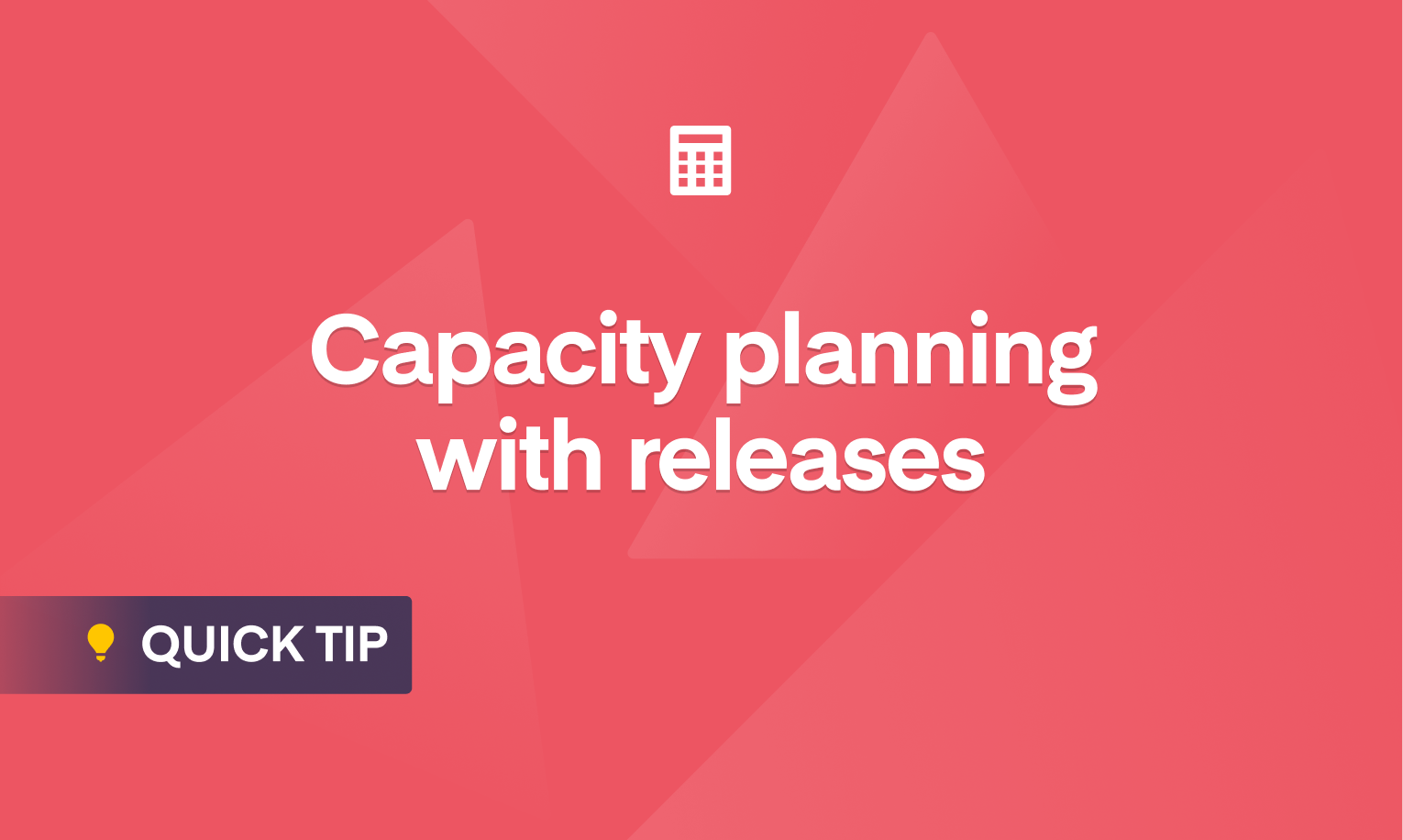 Capacity planning with releases