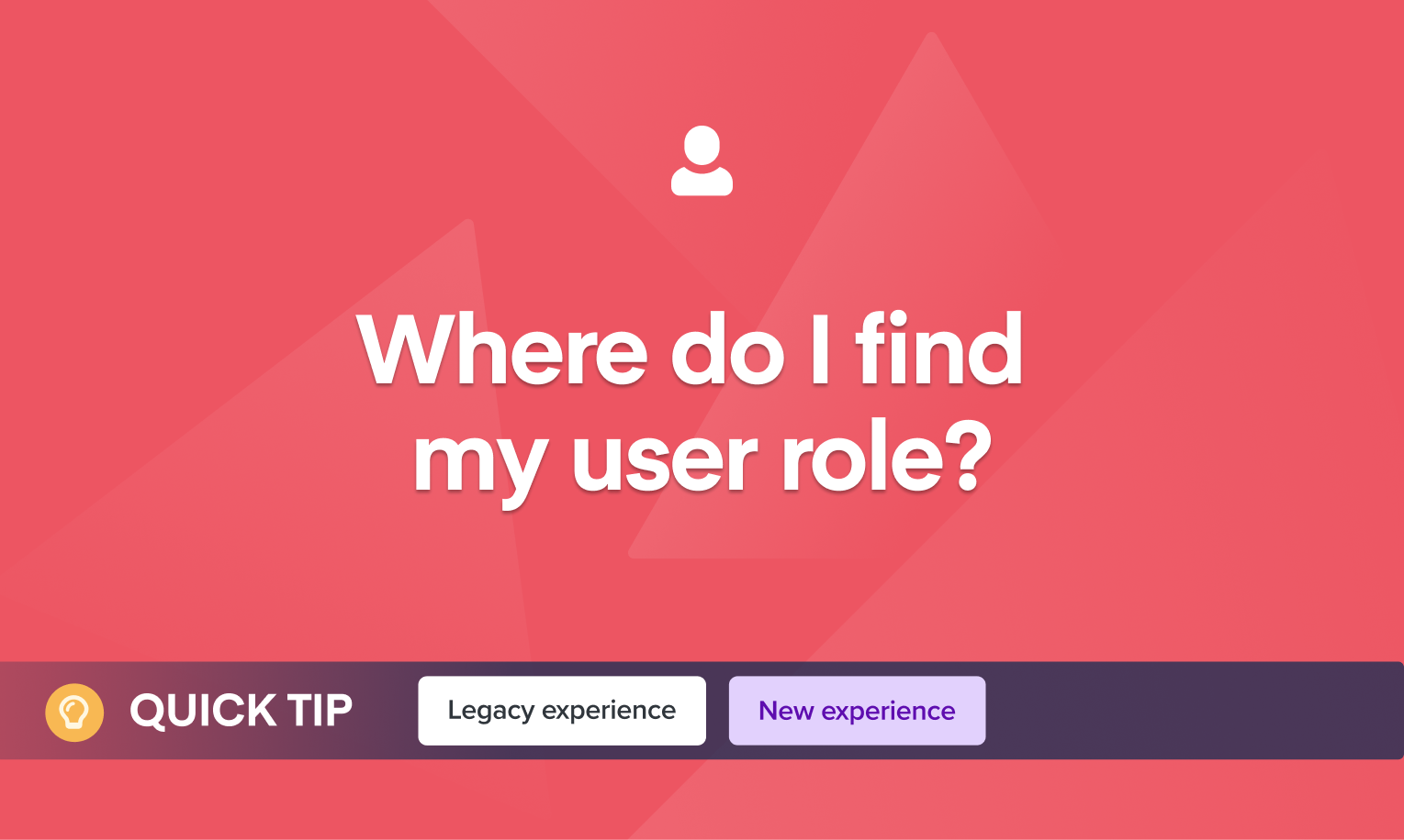 Where do I find my user role?