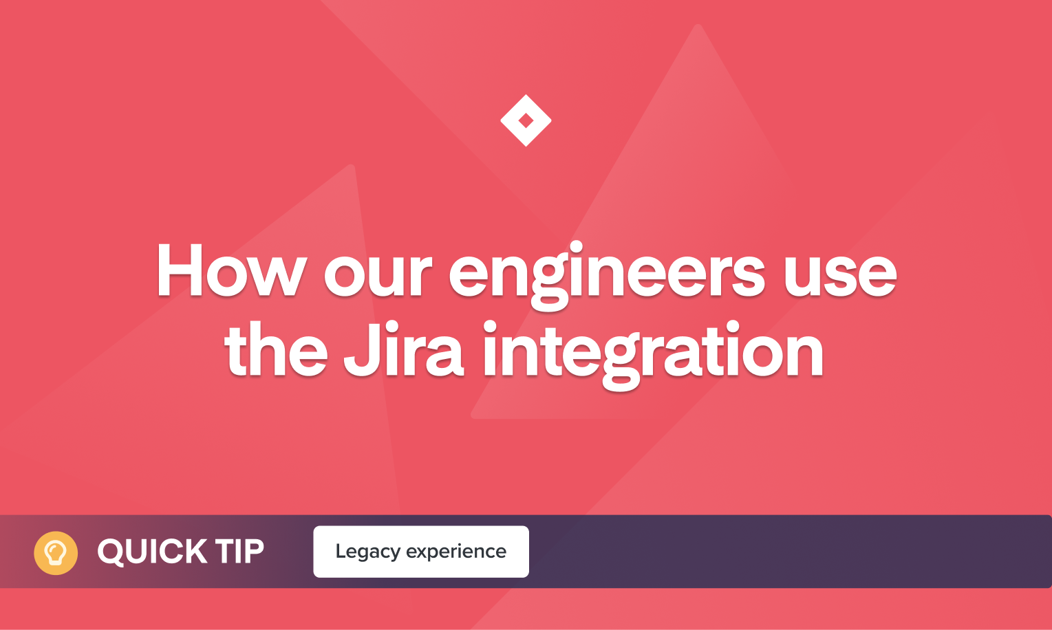 How Our Engineers Use The Jira Integration 