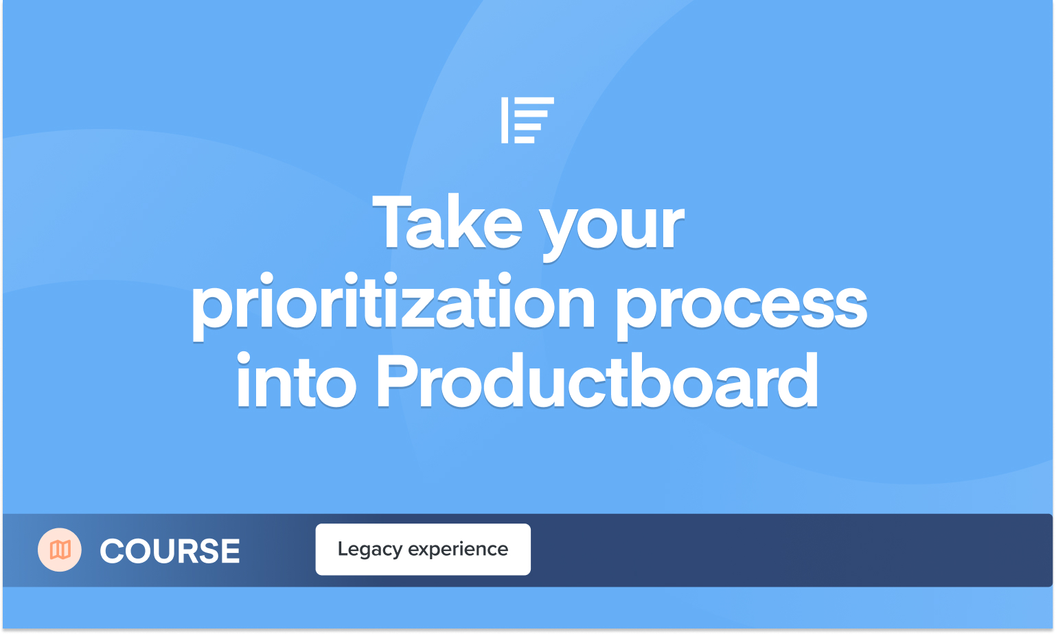 Take your prioritization process into Productboard