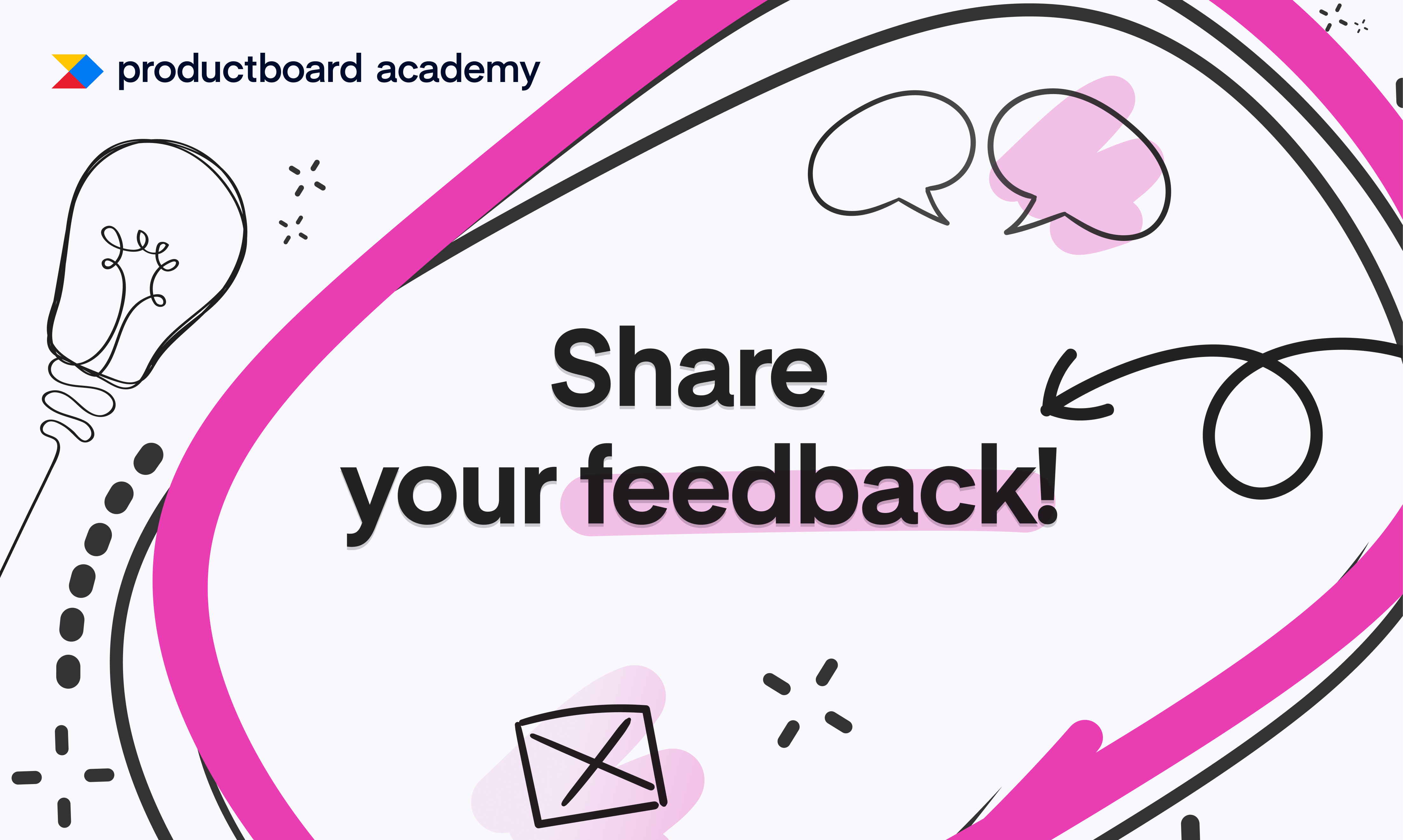 Share Your Feedback 