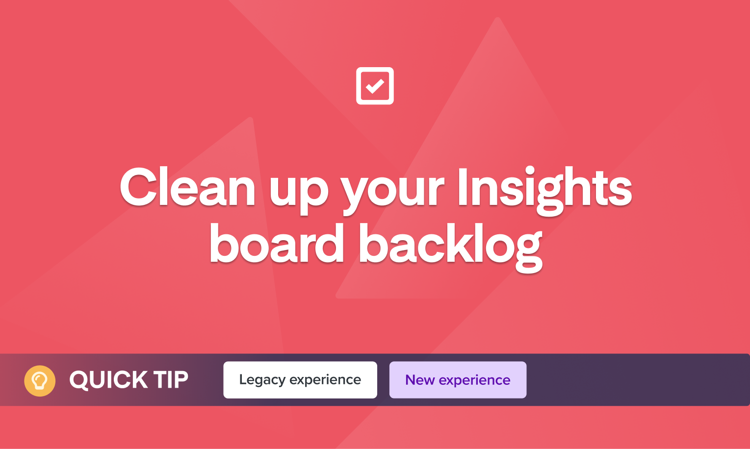 Clean up your Insights board backlog