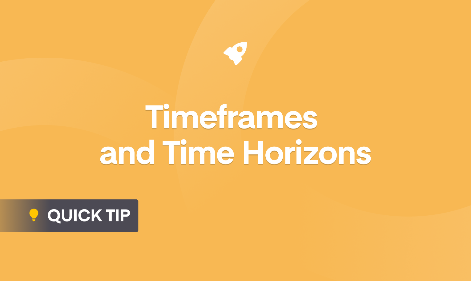 Timeframes and Time Horizons