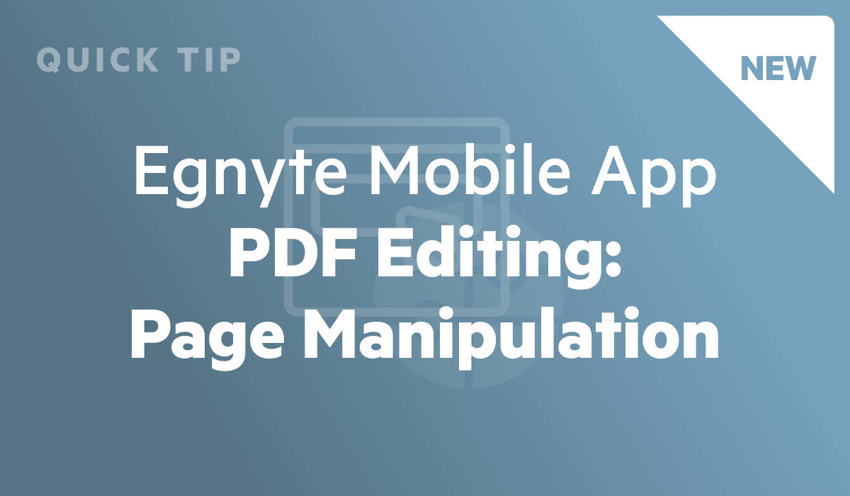 Egnyte Mobile App - PDF Editing: Page Manipulation