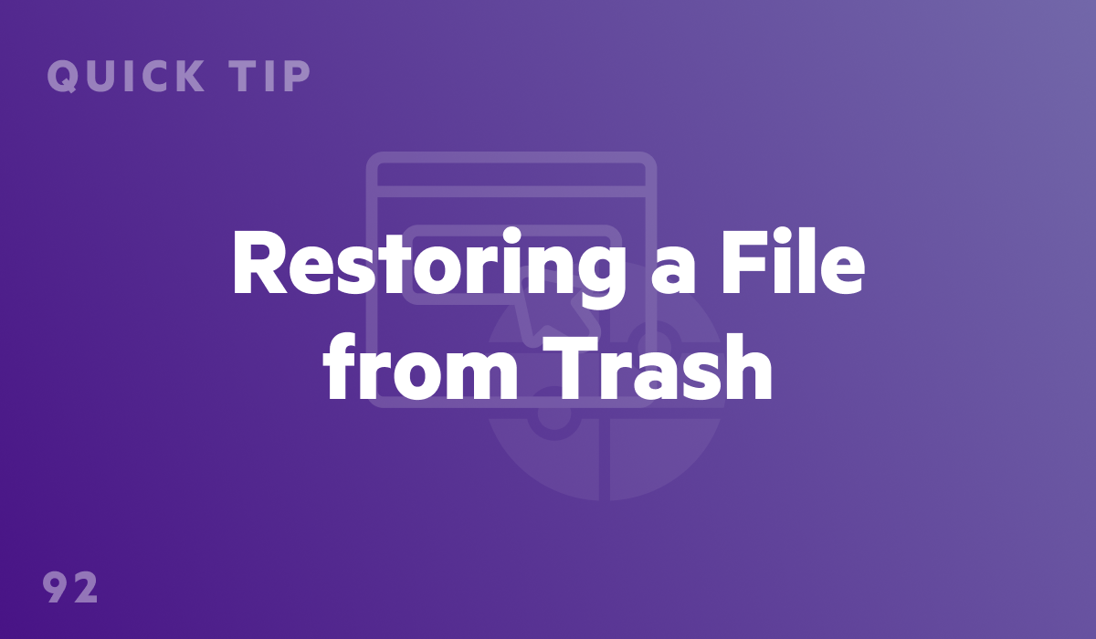 Restoring a File from Trash