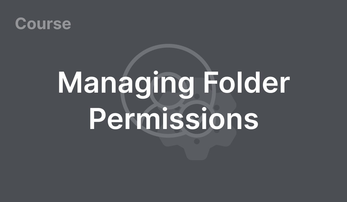Managing Folder Permissions Managing Folder Permissions