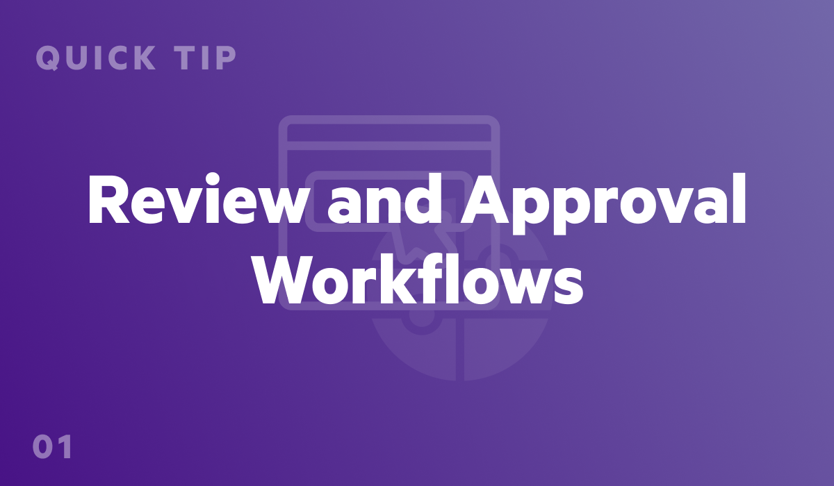 Review and Approval Workflows