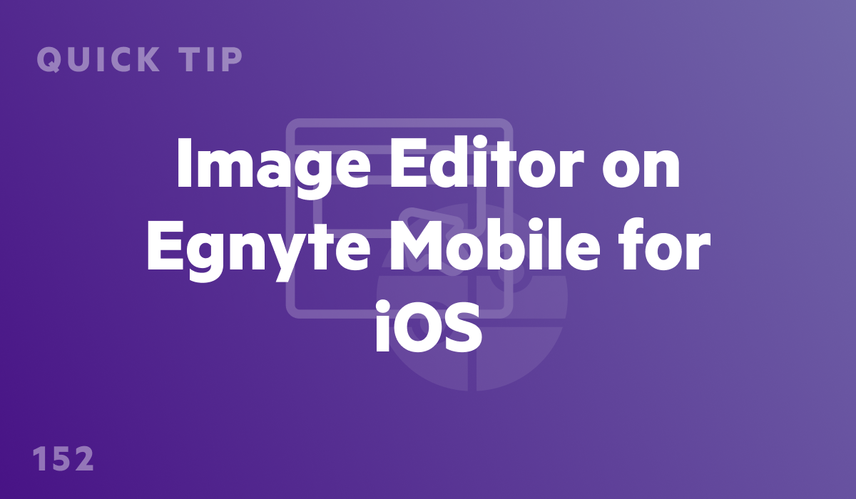 Image Editor on Egnyte Mobile for iOS