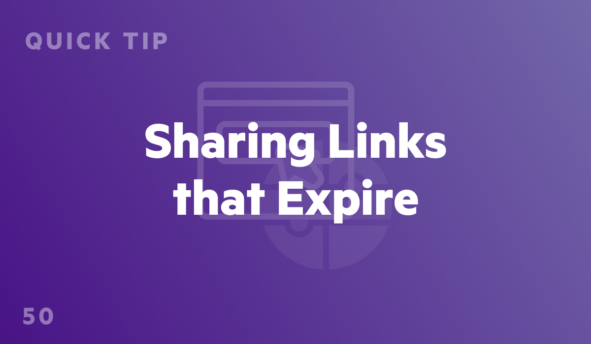 Sharing Links that Expire
