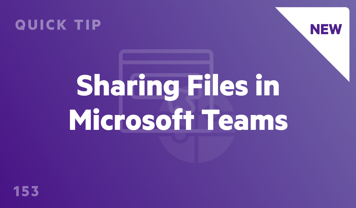Sharing Files in Microsoft Teams
