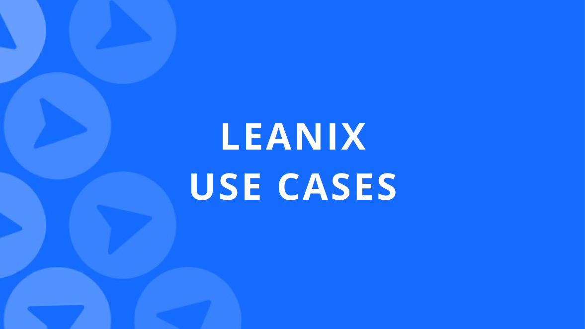 LeanIX Use Cases