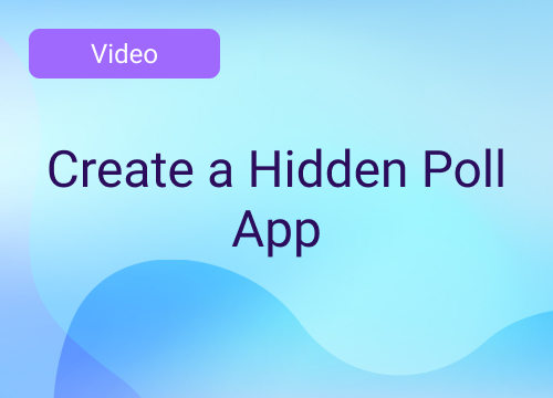Create a Hidden Poll App