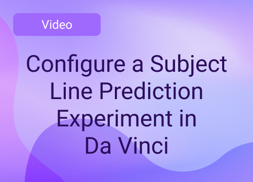 Configure a Subject Line Prediction Experiment in Da Vinci