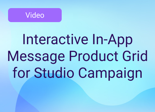 Interactive In-App Message Product Grid for Studio Campaign