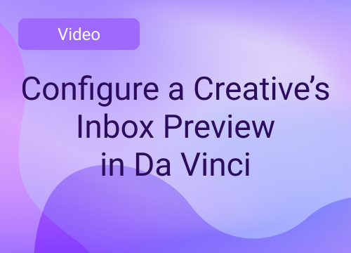Configure a Creative’s Inbox Preview in Da Vinci