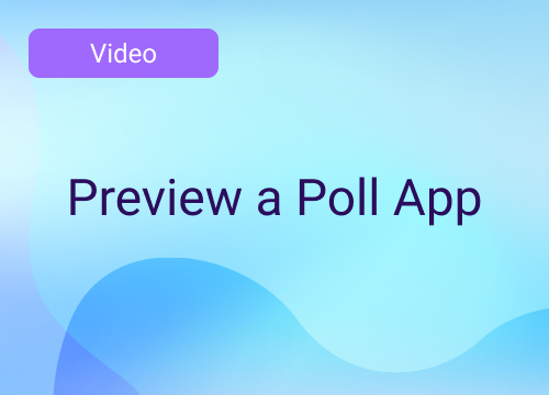 Preview a Poll App