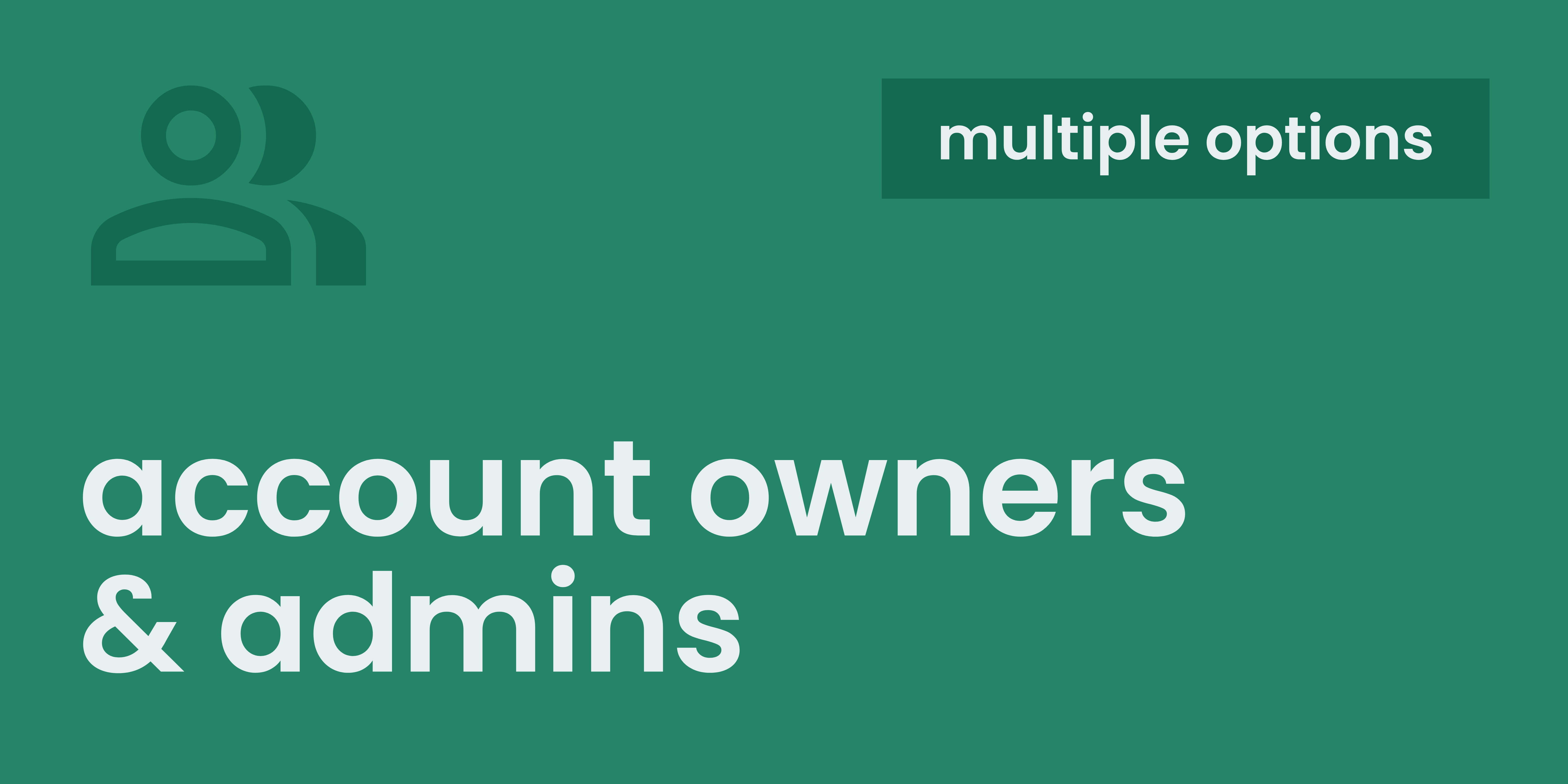 Getting Started: Account Owners & Admins
