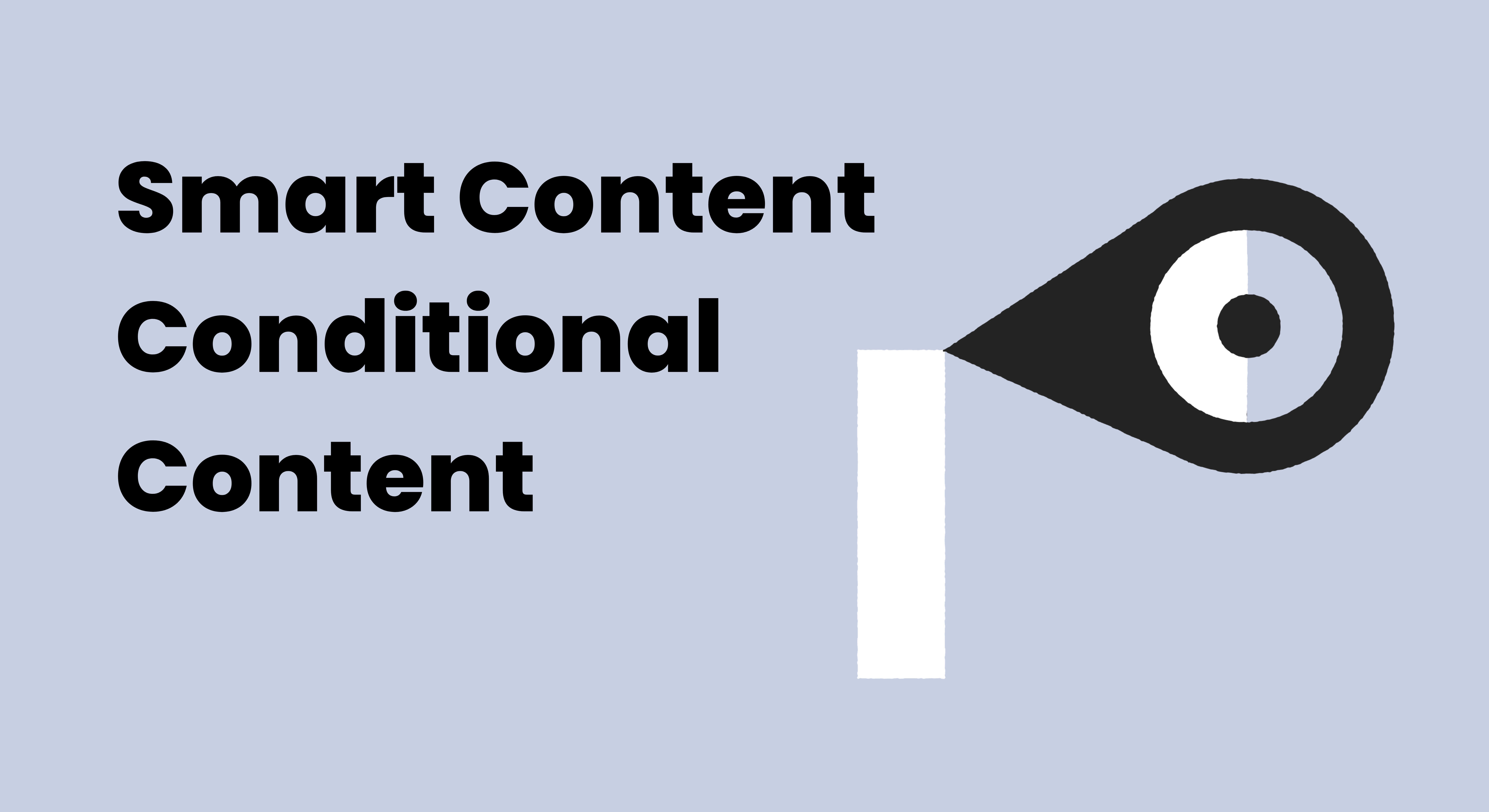 Smart Content Conditional Content