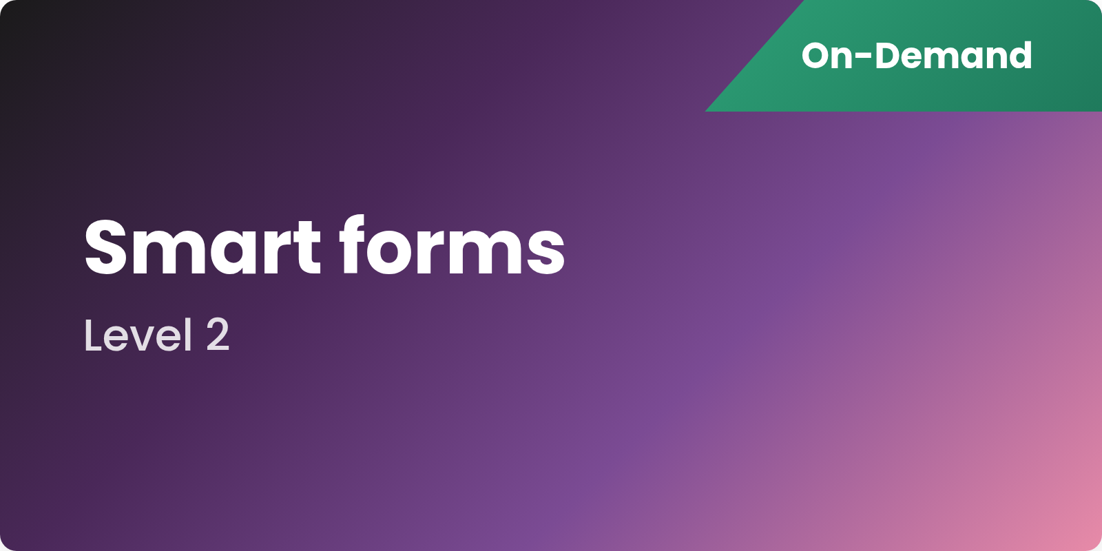 Using Smart Forms