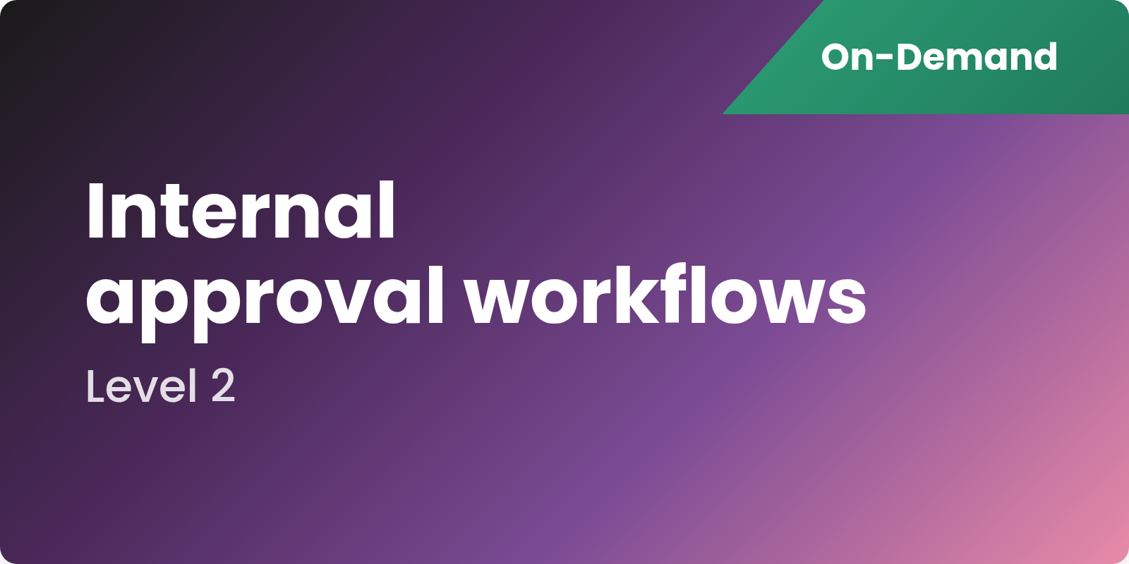 Managing Internal Approval Workflows