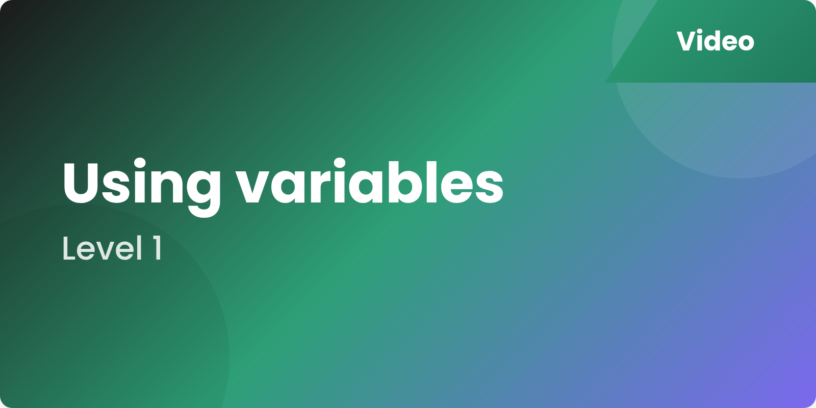 Creating and Using Variables