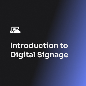 Introduction to Digital Signage