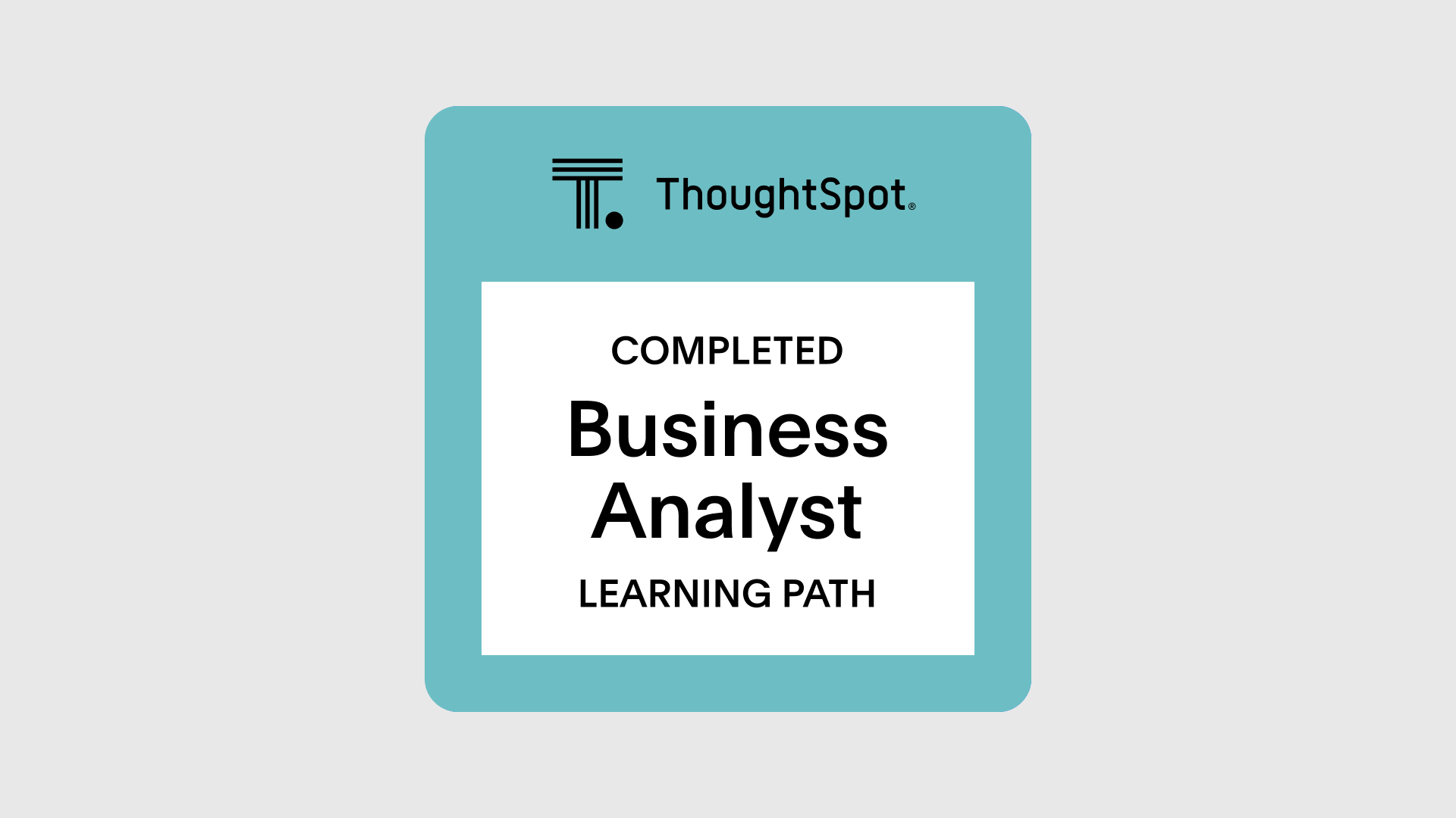 ThoughtSpot Business Analyst Learning Path Badge