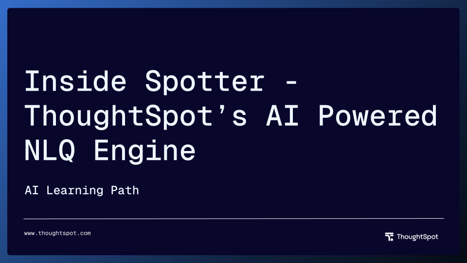 Inside Spotter – ThoughtSpot’s AI-Powered NLQ Engine